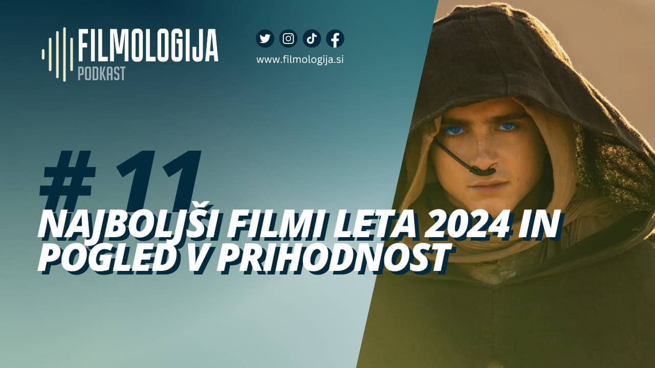 #11: Najboljši filmi leta 2024 in pogled v prihodnost - Filmologija